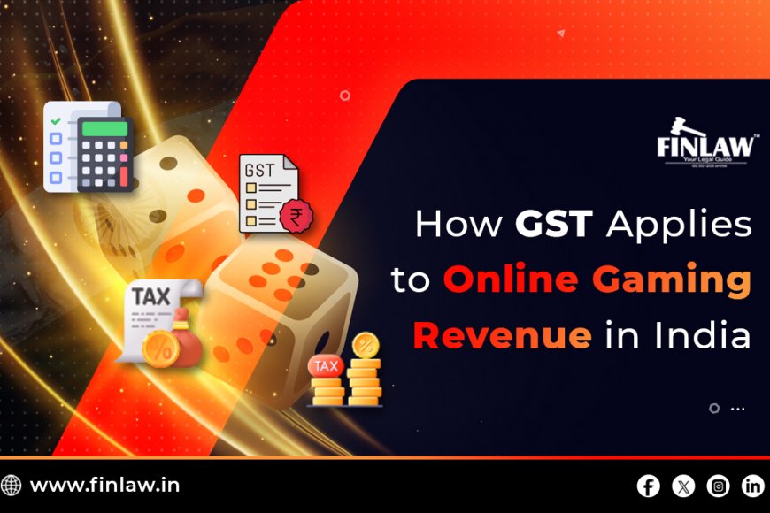 How GST Applies To Online Gaming Revenue in India - Blog