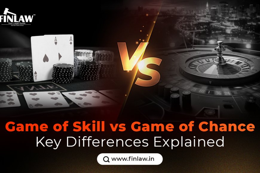 Game of Skill vs Game of Chance: Key Differences Explained - Blog