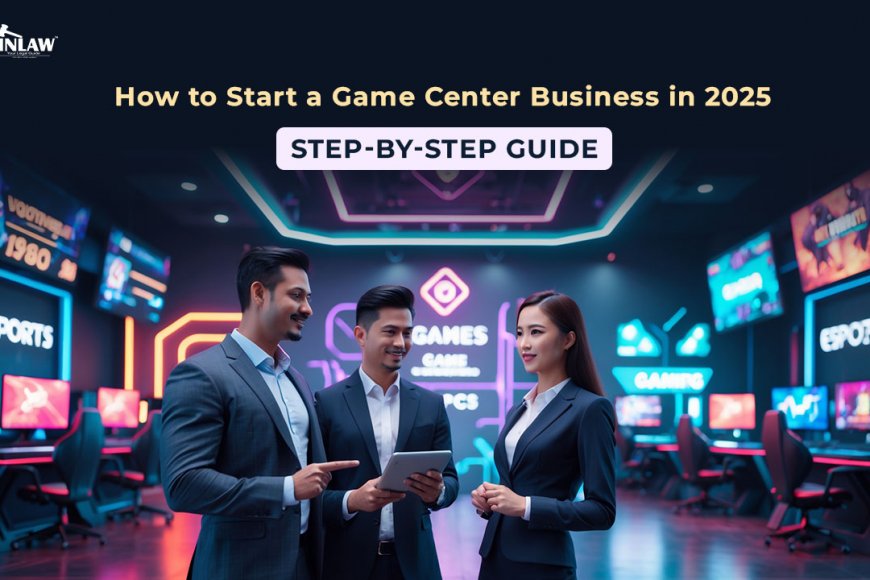 How to Start a Game Center Business in 2025: Step-by-Step Guide - Blog